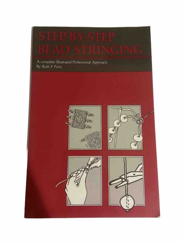Step-by-Step Bead Stringing : A Complete Illustrated ProfessionalPB 9780961642211| eBay