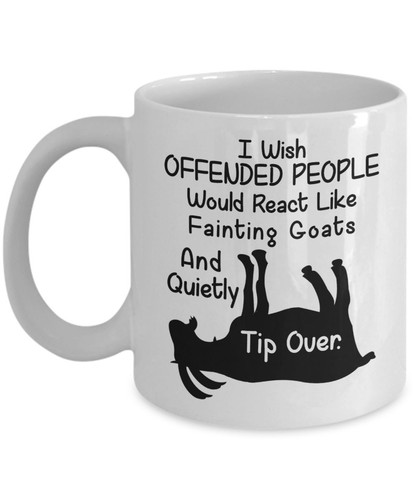 Fainting Goats,Funny Mug,Politics,Protesters,Coffee Mug,Goat,Offended ...