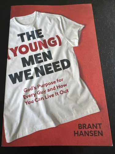 The (Young) Men We Need: God’s Purpose for Every Guy and How You Can ...