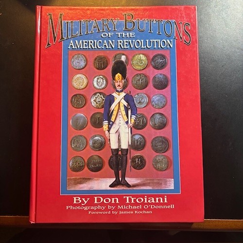 Military Buttons of the American Revolution Troiani Civil Revolutionary ...