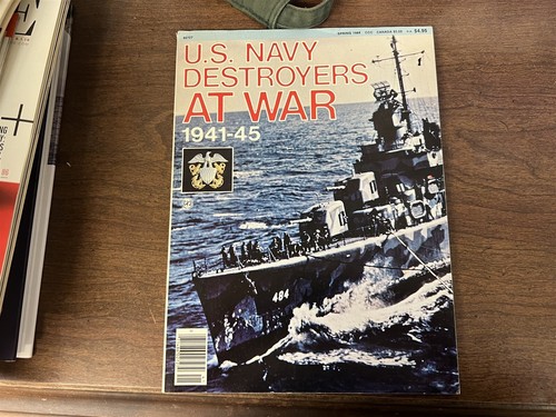 U.S. Navy Destroyers at War 1941-45 Spring 1984 Sea Classic Special ...