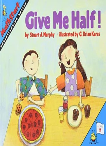 Great Source Mathstart: Student Reader Give Me Half! Understandi ...