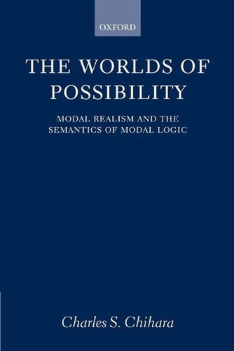 The Worlds of Possibility: Modal Realism and the Semantics of Modal ...