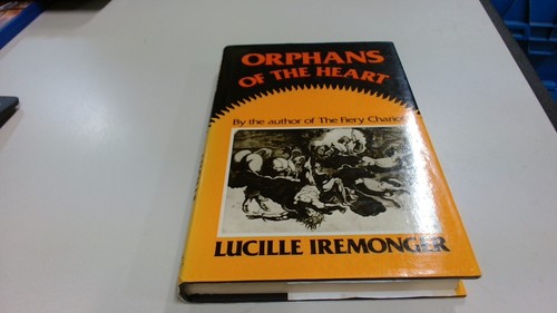 Orphans of the Heart, Iremonger, Lucille, Martin Secker and Warbu | eBay