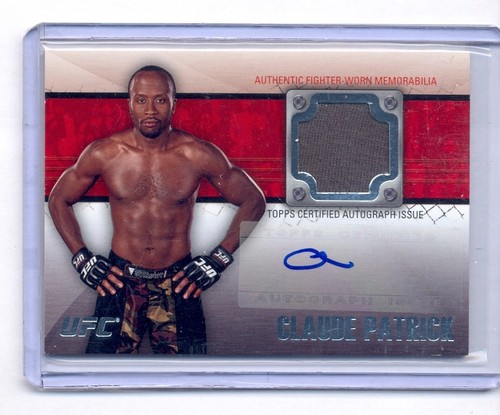 CLAUDE PATRICK 2011 Topps UFC FIGHTER WORN SHIRT RELIC AUTO AUTOGRAPH ...