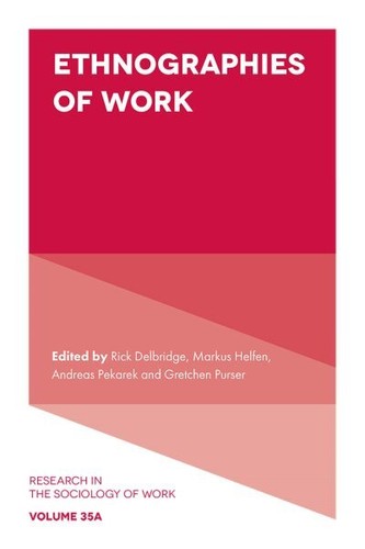 Ethnographies of Work, Hardcover by Delbridge, Rick (EDT); Helfen ...