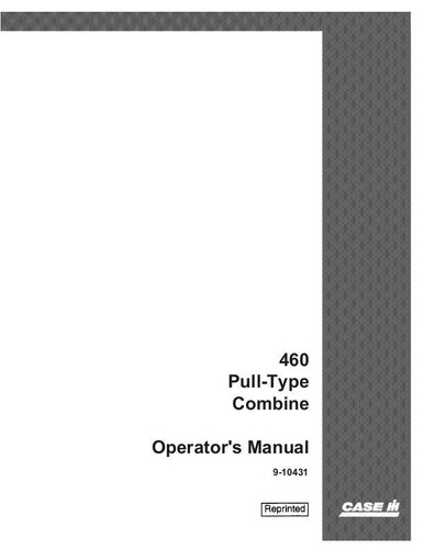 CASE IH 460 PULL-TYPE COMBINE - OPERATOR`S MANUAL | eBay