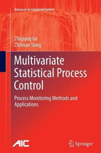 Multivariate Statistical Process Control: Process Monitoring Methods and Applica 9781447159896| eBay