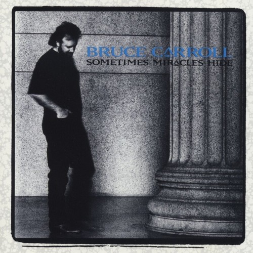 Sometimes Miracles Hide - Bruce Carroll - CD | eBay