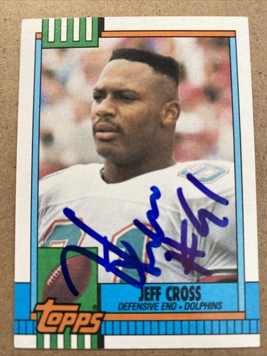 1990 Topps #317a Jeff Cross Autographed AUTO Card MIAMI DOLPHINS | eBay