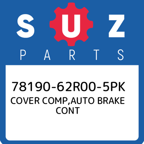 78190-62R00-5PK Suzuki Cover comp,auto brake cont 7819062R005PK, New ...