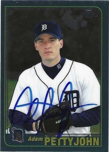 Autograph Signed 2001 Topps Traded Chrome T191 Adam Pettyjohn Detroit ...
