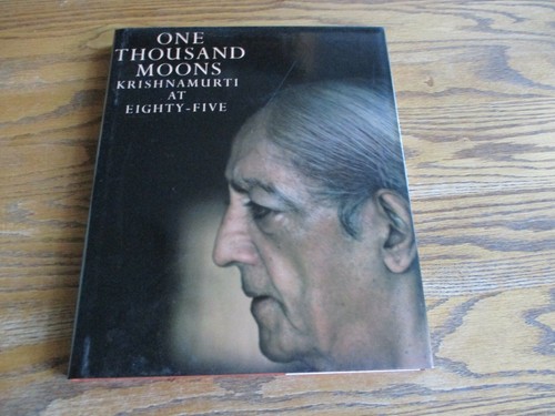 One Thousand Moons : Krishnamurti at Eighty-Five by Asit Chandmal (1985 ...