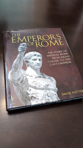The Emperors of Rome The Story of Imperial Rome by David Potter History Book | eBay