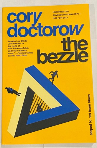 The Bezzle ~ Doctorow ~ Science Fiction Techno Thriller ***ARC 2/20 ...