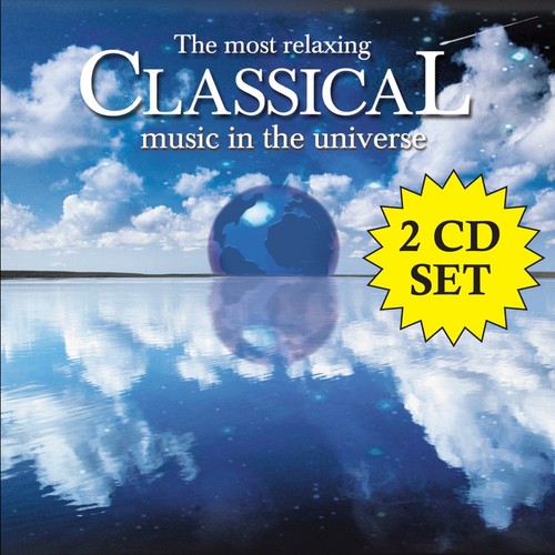 The Most Relaxing Classical Music In The Universe[2 CD] | eBay
