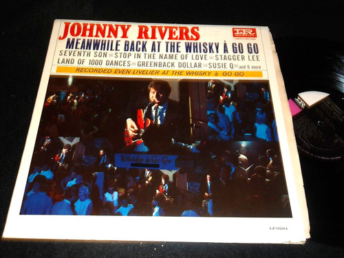 JOHNNY RIVERS IMPERIAL Records L Meanwhile Back Whisky A Go Go LIVE ...