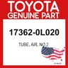 17362-0L020 Toyota Tube, air, no.2 173620L020, New Genuine OEM Part | eBay
