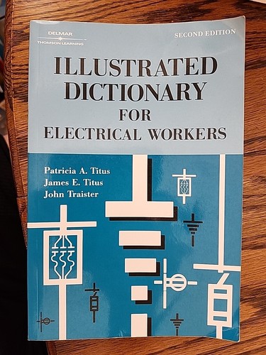 Illustrated Dictionary for Electrical Workers by Patricia A(Patricia ...