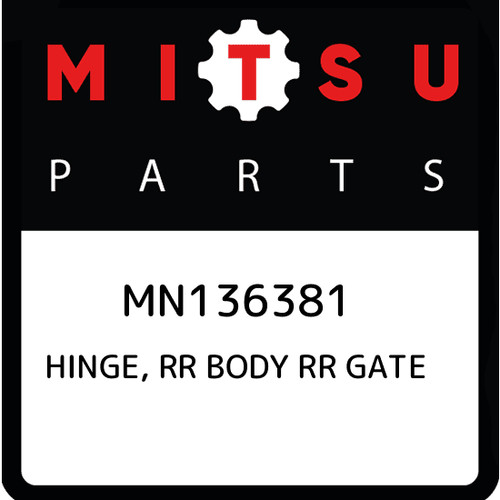 MN136381 Mitsubishi Hinge, rr body rr gate MN136381, New Genuine OEM ...