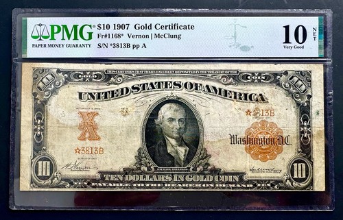 1907 $10 Star Note Gold Certificate FR.1168* Rare!Only 4 Known Examples ...