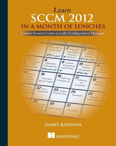 Learn SCCM 2012 in a Month of Lunches by James Bannan (English ...