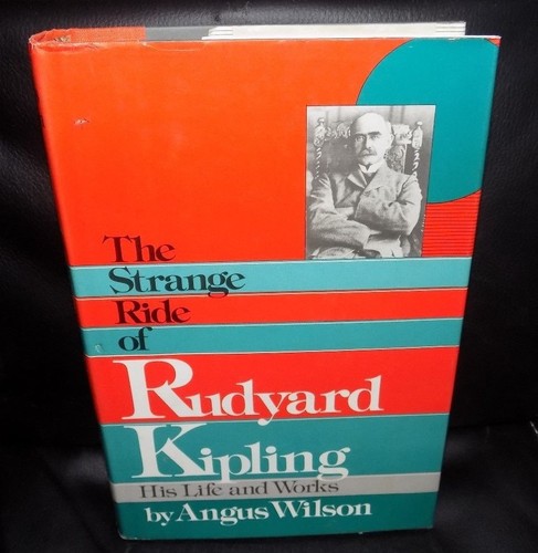 The Strange Ride of Rudyard Kipling by Angus Wilson (1978, Hardcover ...