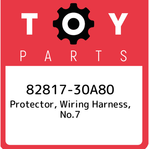 82817-30A80 Toyota Protector, wiring harness, no.7 8281730A80, New ...