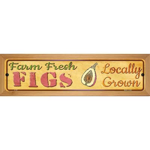 Farm Fresh Figs Novelty Wood Mounted Metal Small Street Sign WB-K-707 ...