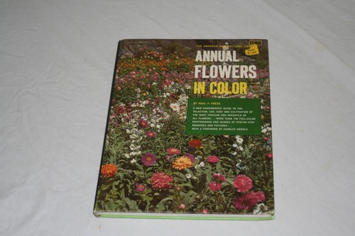 Annual Flowers in Color by Paul F. Frese 1966 Hardcover | eBay