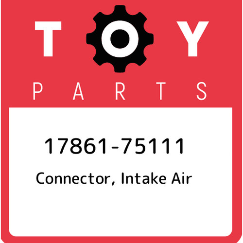 17861-75111 Toyota Connector, intake air 1786175111, New Genuine OEM ...