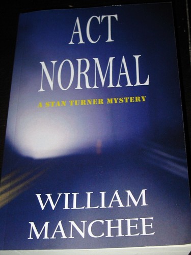 ACT NORMAL PAPERBACK BY WILLIAM MANCHEE - BRAND NEW - NEVER READ ...