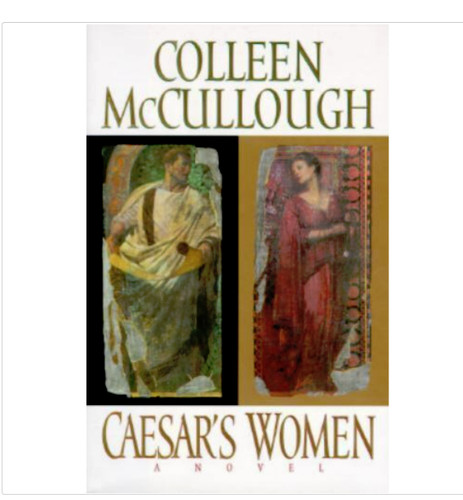 Caesar's Women a hardcover book by Colleen McCullough Masters of Rome ...