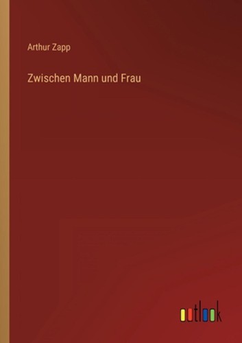 Zwischen Mann und Frau by Arthur Zapp Paperback Book | eBay