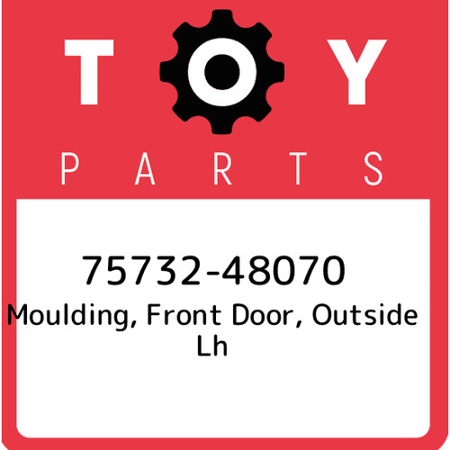 75732-48070 Toyota Moulding, front door, outside lh 7573248070, New ...