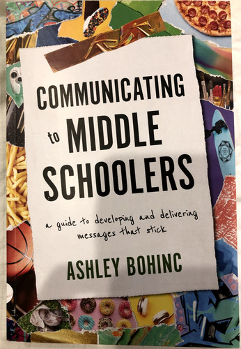 Communicating to Middle Schoolers by Ashley Bohinc LIKE NEW ...