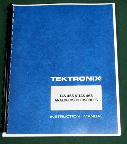 Tektronix TAS 455 & TAS 465 Instruction Manual: Comb Bound & Protective ...