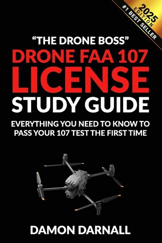 Drone FAA 107 License Study Guide: Everything You Need to Know to Pass ...