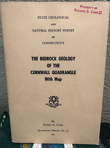 R M Gates / Bedrock Geology of Cornwall Quadrangle CT W/ Map 1st ...
