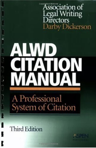 ALWD Citation Manual: A Professional System of Citation, 3rd Edition ...