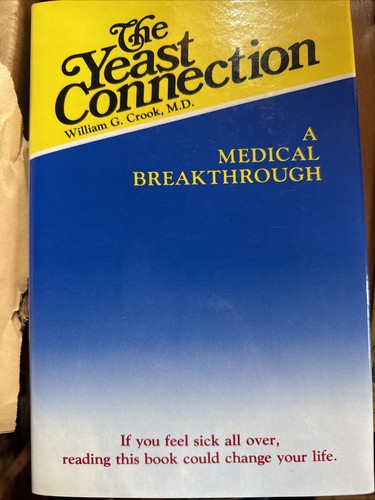 The Yeast Connection by William G. Crook M.D. 2nd edition | eBay