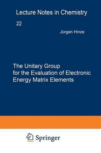 The Unitary Group for the Evaluation of Electronic Energy Matrix ...