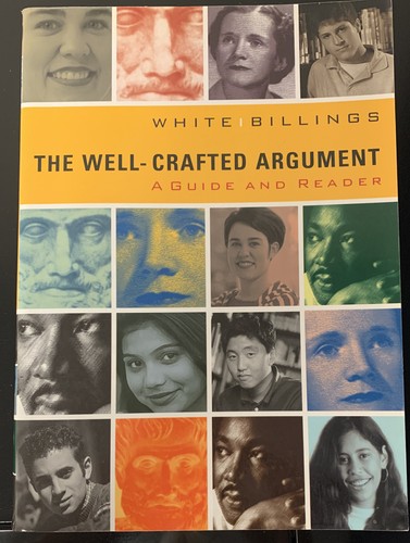 WELL-CRAFTED ARGUMENT: A GUIDE AND READER By Simone J. Billings & Fred ...