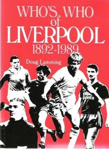 Who's Who of Liverpool F.C., 1892-1989 By Douglas Laming | eBay
