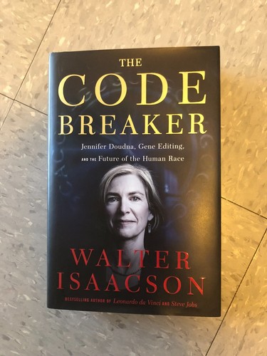 The Code Breaker: Jennifer Doudna, Gene Editing, the Future of the ...