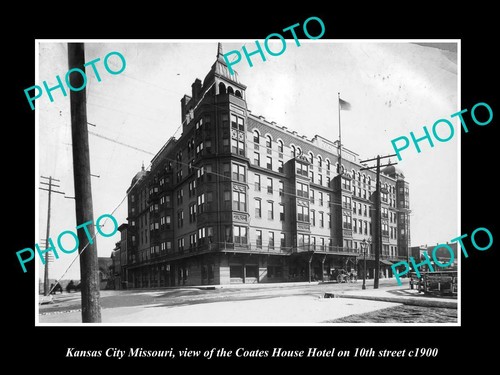 OLD 8x6 HISTORIC PHOTO OF KANSAS CITY MISSOURI THE COATES HOUSE HOTEL ...