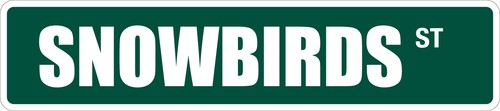 *Aluminum* Snowbirds 4" x 18" Metal Novelty Street Sign SS 3319 | eBay