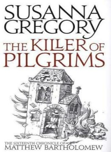 The Killer of Pilgrims (Matthew Bartholomew Chronicles) By Susa ...