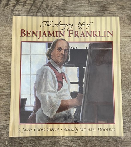 The Amazing Life of Benjamin Franklin by James Cross Giblin, Dooling ...