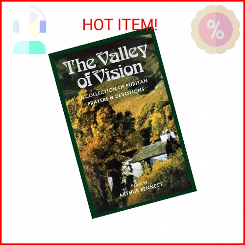 The Valley of Vision: A Collection of Puritan Prayers & Devotions | eBay